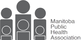 Manitoba Public Health Association - Manitoba Public Health Association